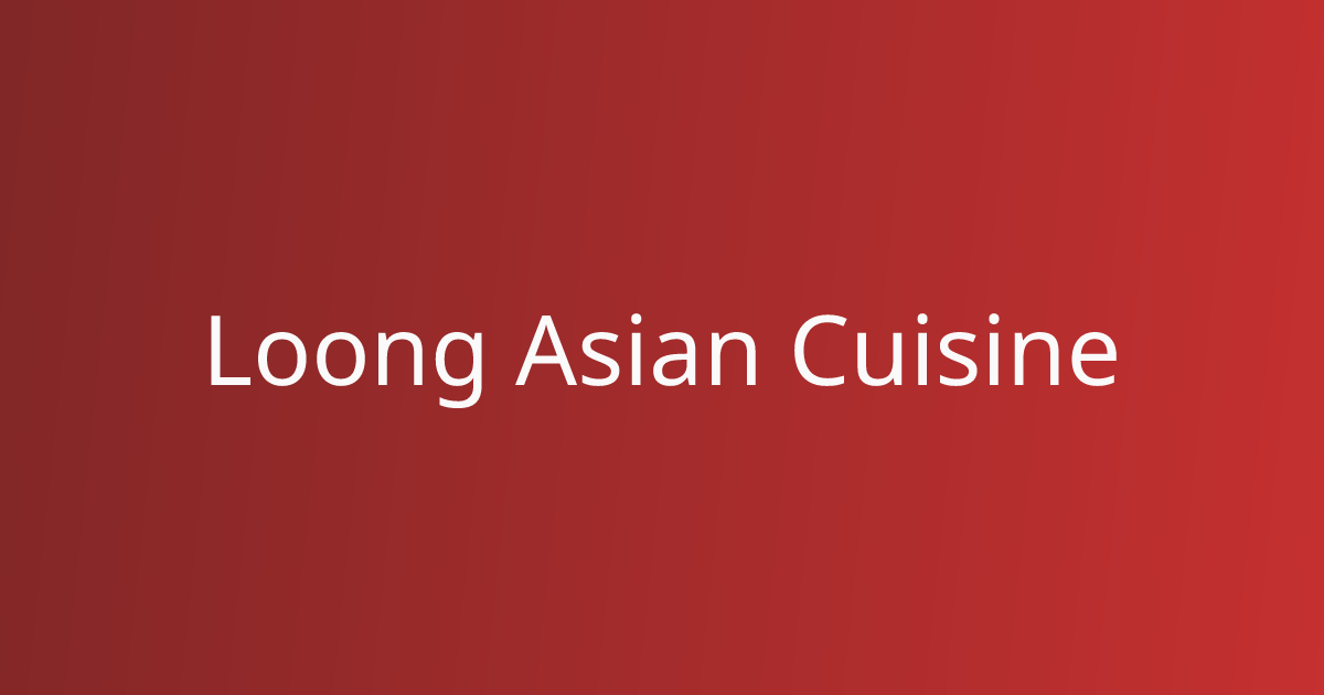 Best Chinese in Huntersville, NC | Loong Asian Cuisine | Menu